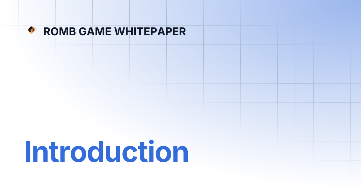 Introduction | ROMB GAME WHITEPAPER